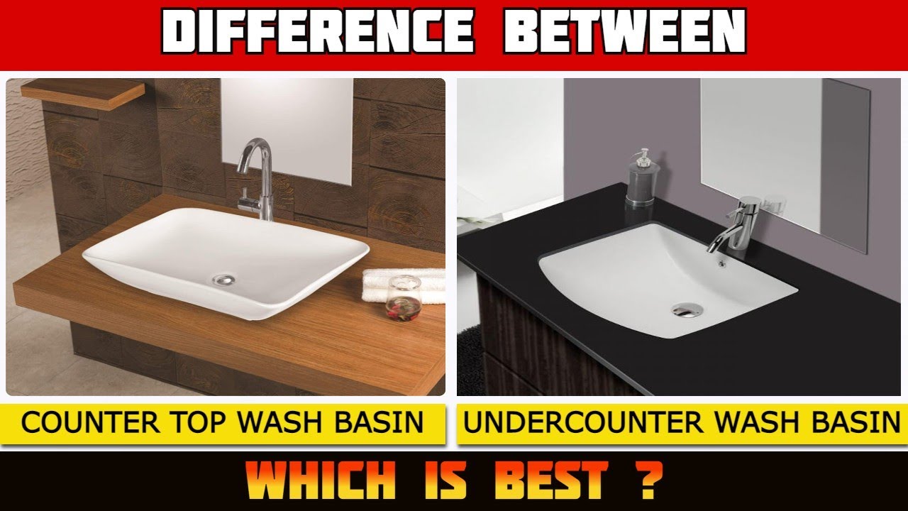 Counter Top Wash basin and Under Counter Wash basin - Which is Best ...