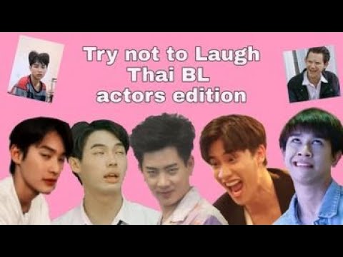 Try not to Laugh (Thai BL actors edition) - YouTube