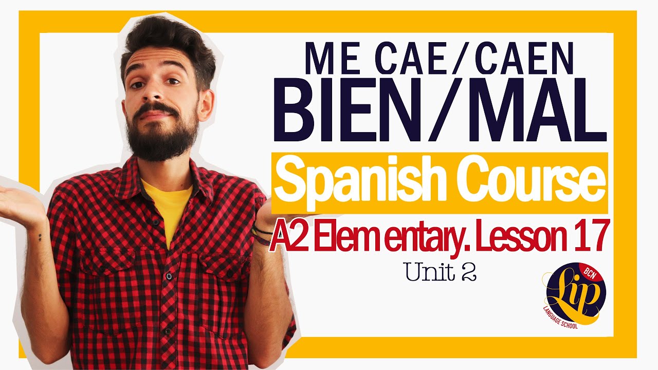 Nivel A2 | Clase 17: "Me cae bien/mal" - YouTube