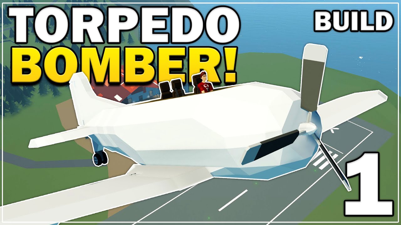 Lets Build A Torpedo Bomber! - Stormworks - Torpedo Bomber - Part 1 ...