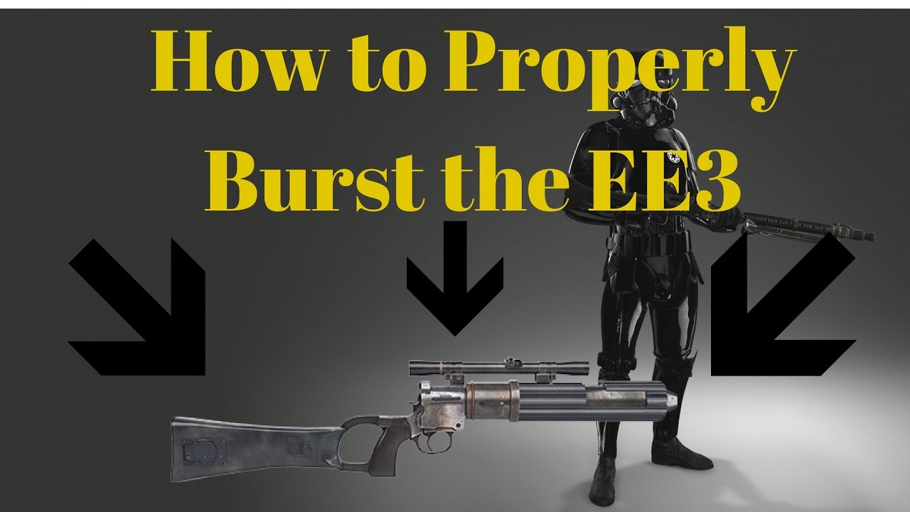 How to Properly Burst the EE3 (Starwars battlefront) - YouTube