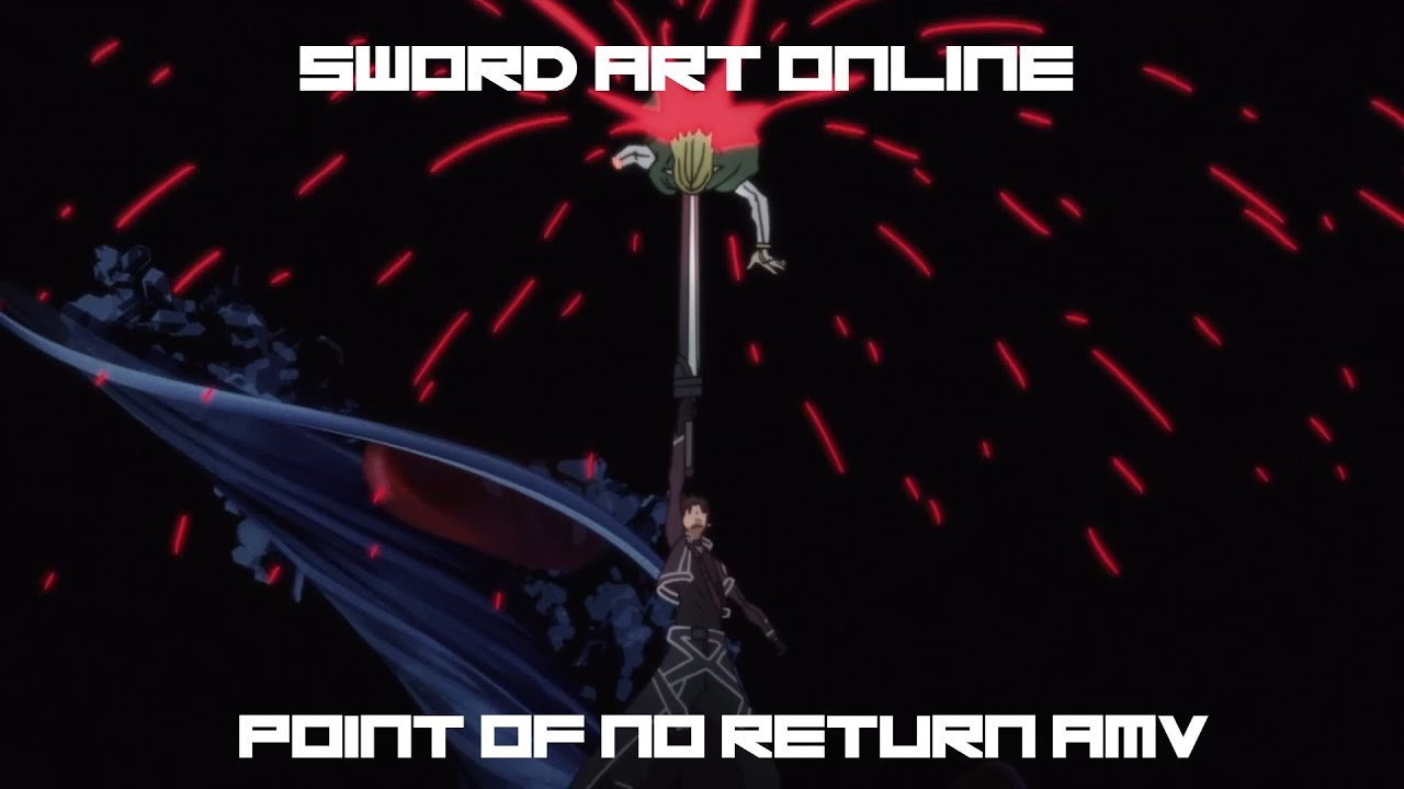 Sword Art Online AMV ♫ Point of No Return ♫ - YouTube