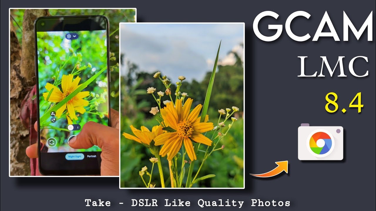 LMC 8.4 GCAM ( google Camera ) For Your Phone 🔥 || Take - DSLR Like ...