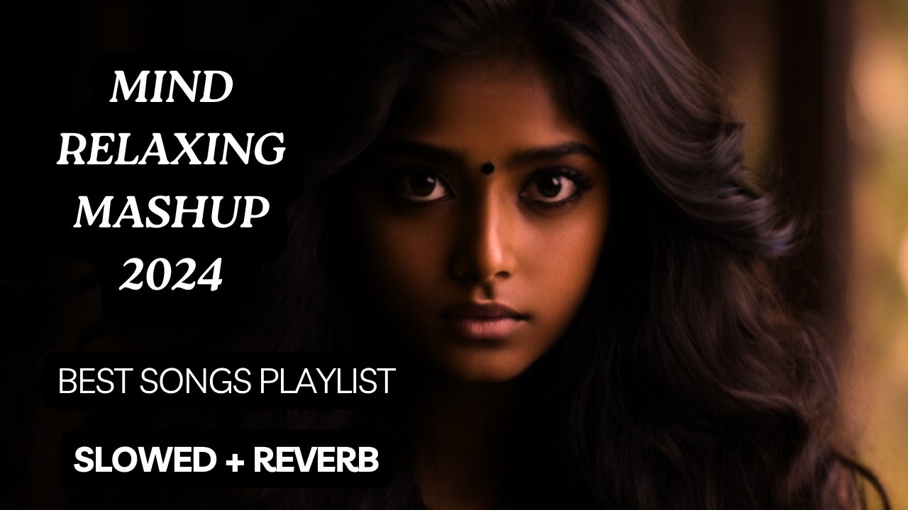 MIND FRESH/SLOWED X REVERB MASHUP LO-FI SONGS ️episode 3 #trending ...