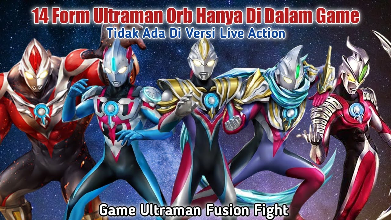 14 Form Ultraman Orb Yang Hanya Ada Di Dalam Game - YouTube