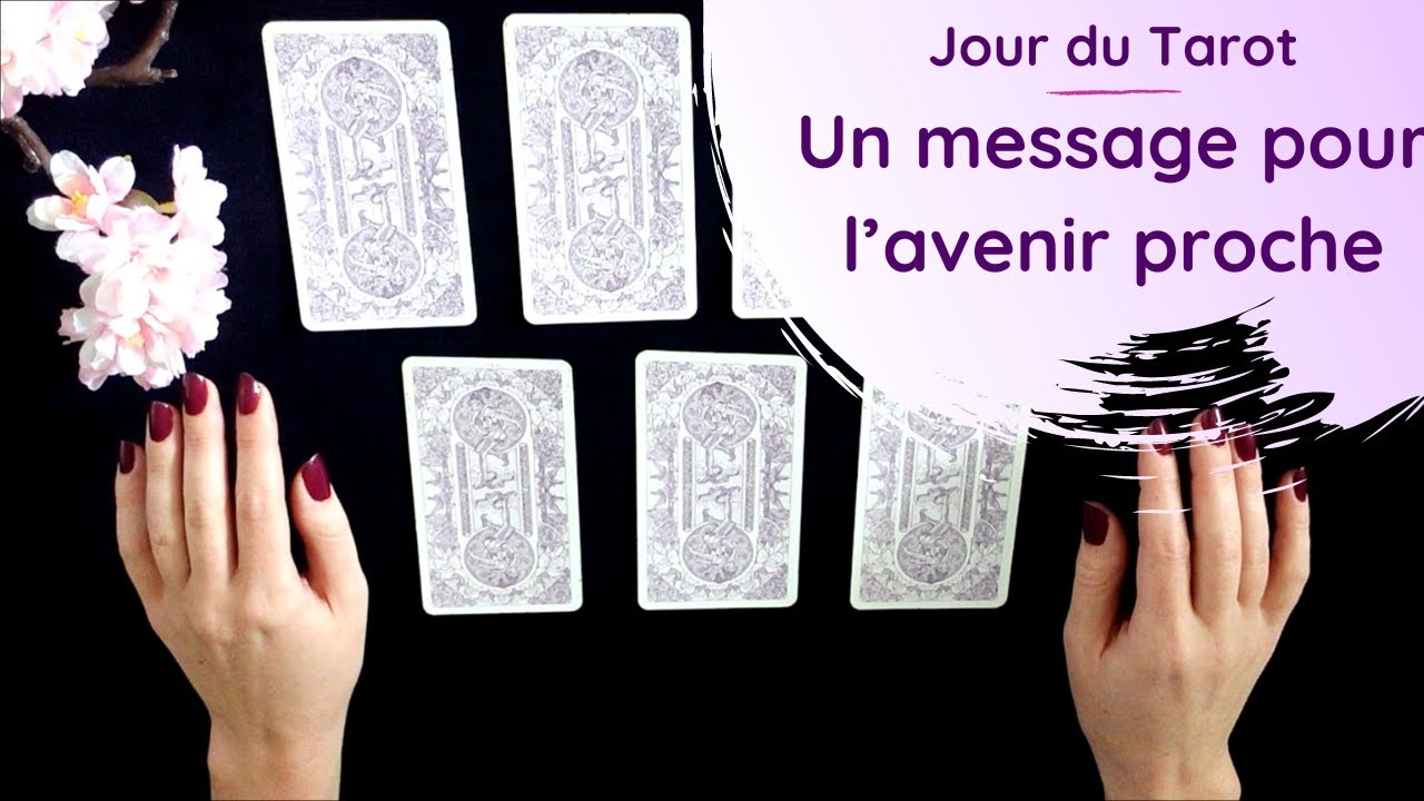 UN MESSAGE POUR MON AVENIR PROCHE - Tirage de Tarot à choix - YouTube
