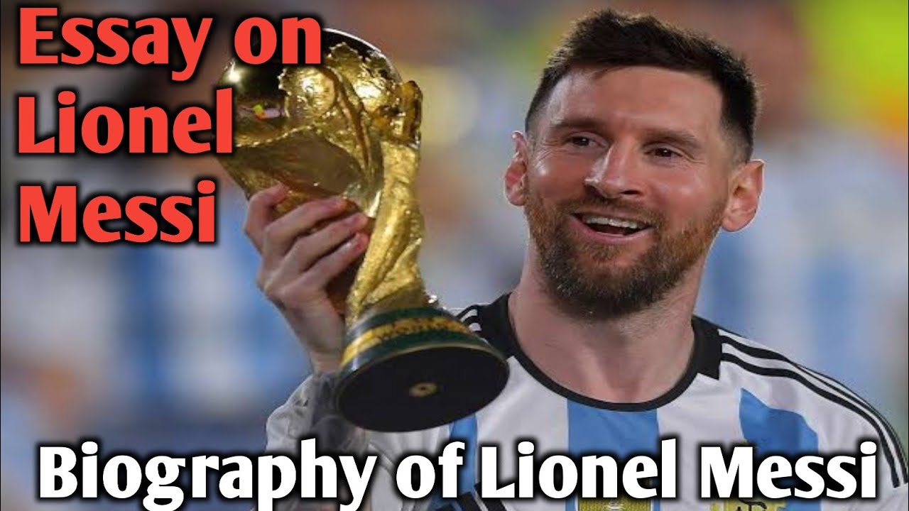 Essay on Lionel Messi || About Lionel Messi || Biography || Nibandh ...