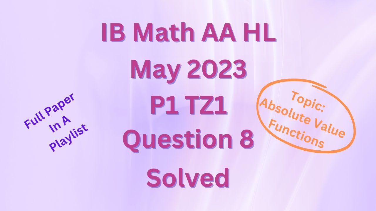 IB Math AA HL May 2023 P1 TZ1 Section A Q8 Solved - YouTube