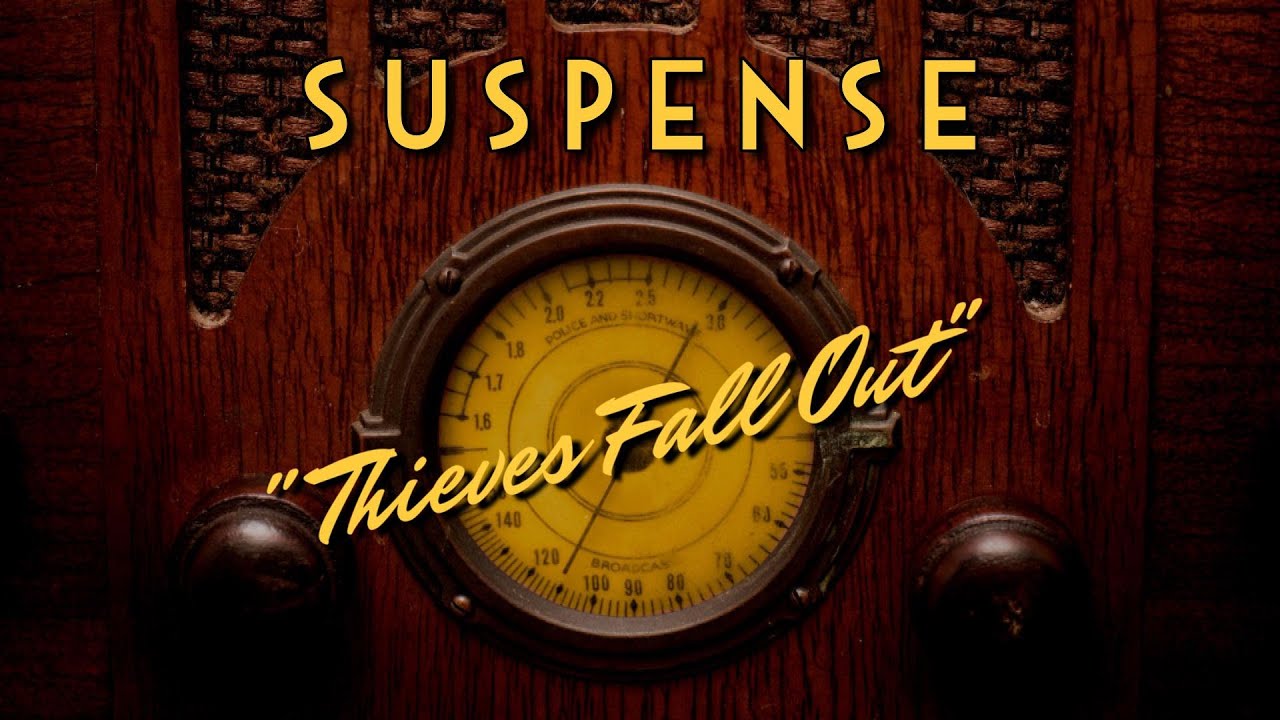 Suspense-Classic Mystery Radio-"Thieves Fall Out"-Gene Kelly - YouTube