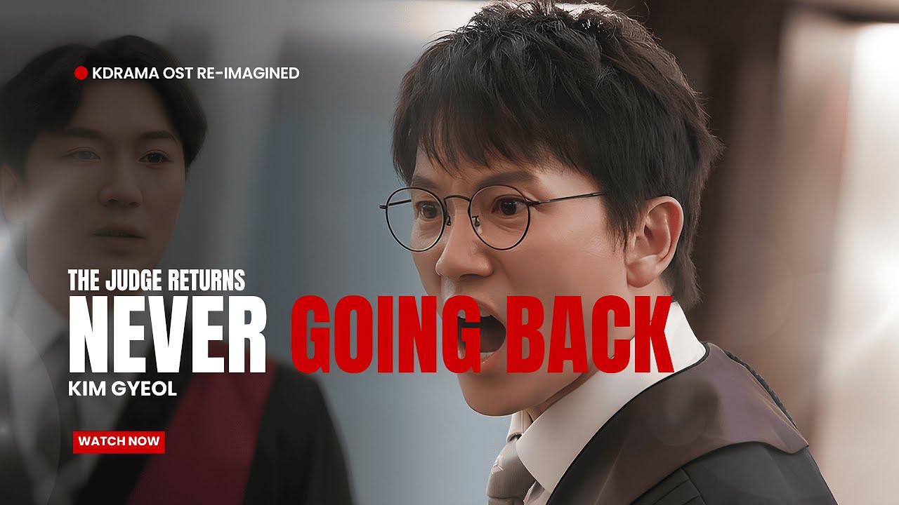 [M/V] 김결 - Never Going Back :: The Judge Returns OST - YouTube