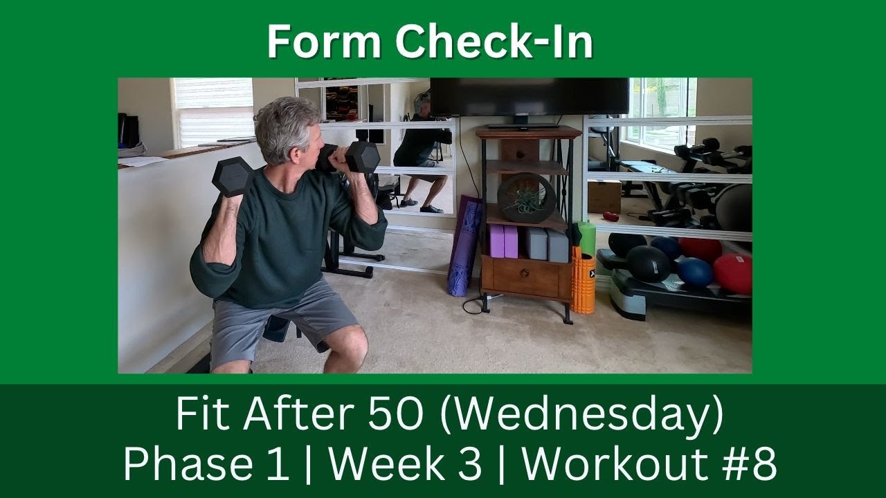 Form Check-In| Fit After 50 | Phase 1 - Week 3 - Workout 8 - Wednesday ...