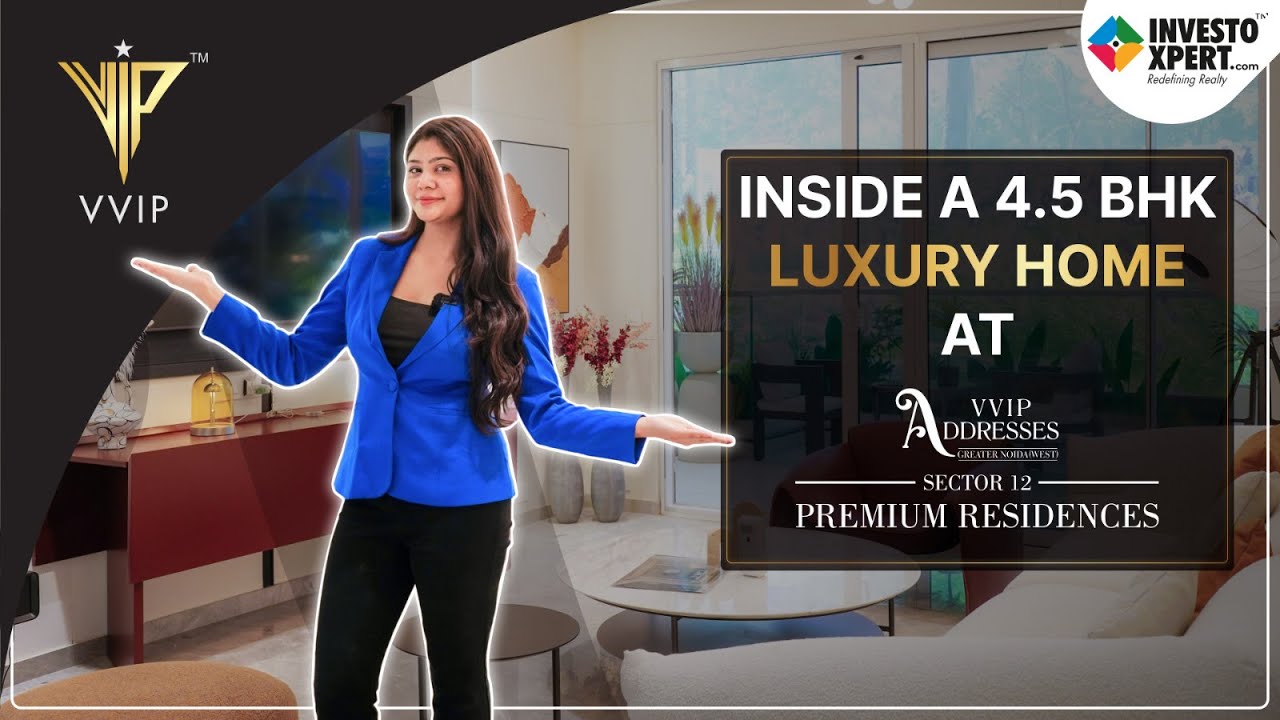 VVIP Addresses 4.5 BHK Sample Flat Walkthrough | Luxury Home Tour - YouTube