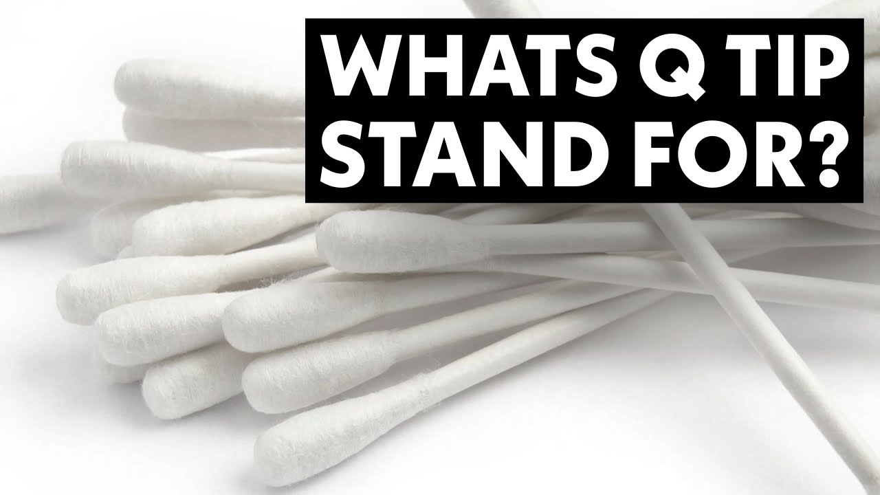 What does the "Q" in "Q-tips" stand for? - YouTube