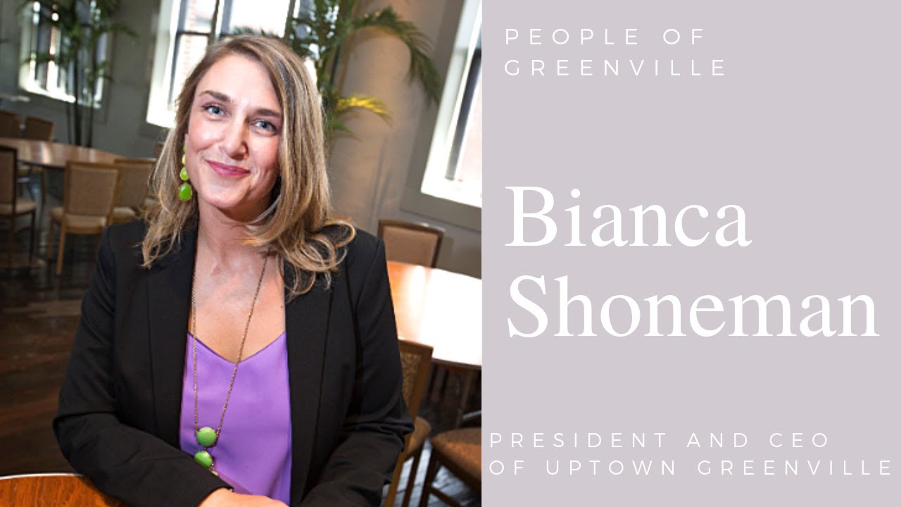 President and CEO of Uptown Greenville Bianca Shoneman, interview ...