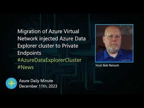 Migration of Azure Virtual Network injected Azure... - Azure Daily Minute Podcast - 11-DEC-2023 ...