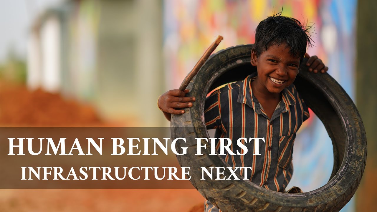 HUMAN BEING FIRST, INFRASTRUCTURE NEXT - YouTube