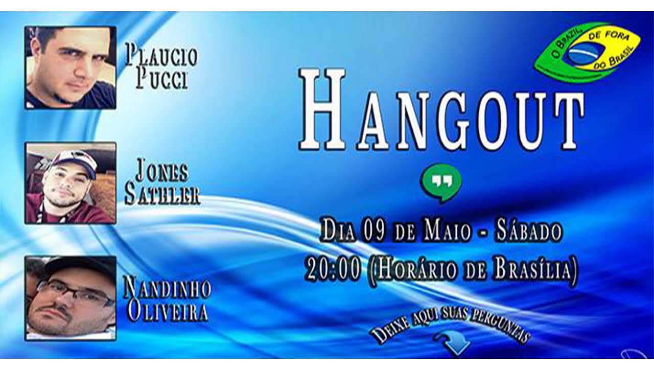 Hangout com Plaucio Pucci, Jones Sathler e Nandinho Oliveira - O Brazil ...
