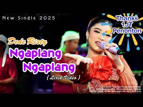 NGAPLANG NGAPLANG DEDE RISTY | GANJENE PANTURA LAGU TERBARU 2025