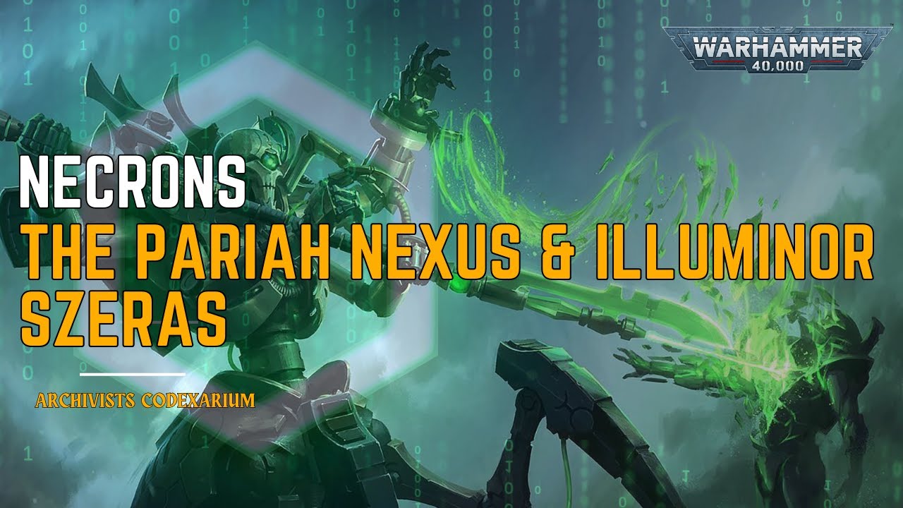 40k - Necrons - Pariah Nexus & Illuminor Szeras | Warhammer 40,000 Lore ...