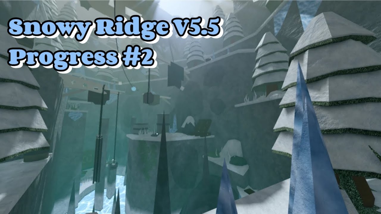 Snowy Ridge V5.5 Progress #2 || ROBLOX FE2CM - YouTube