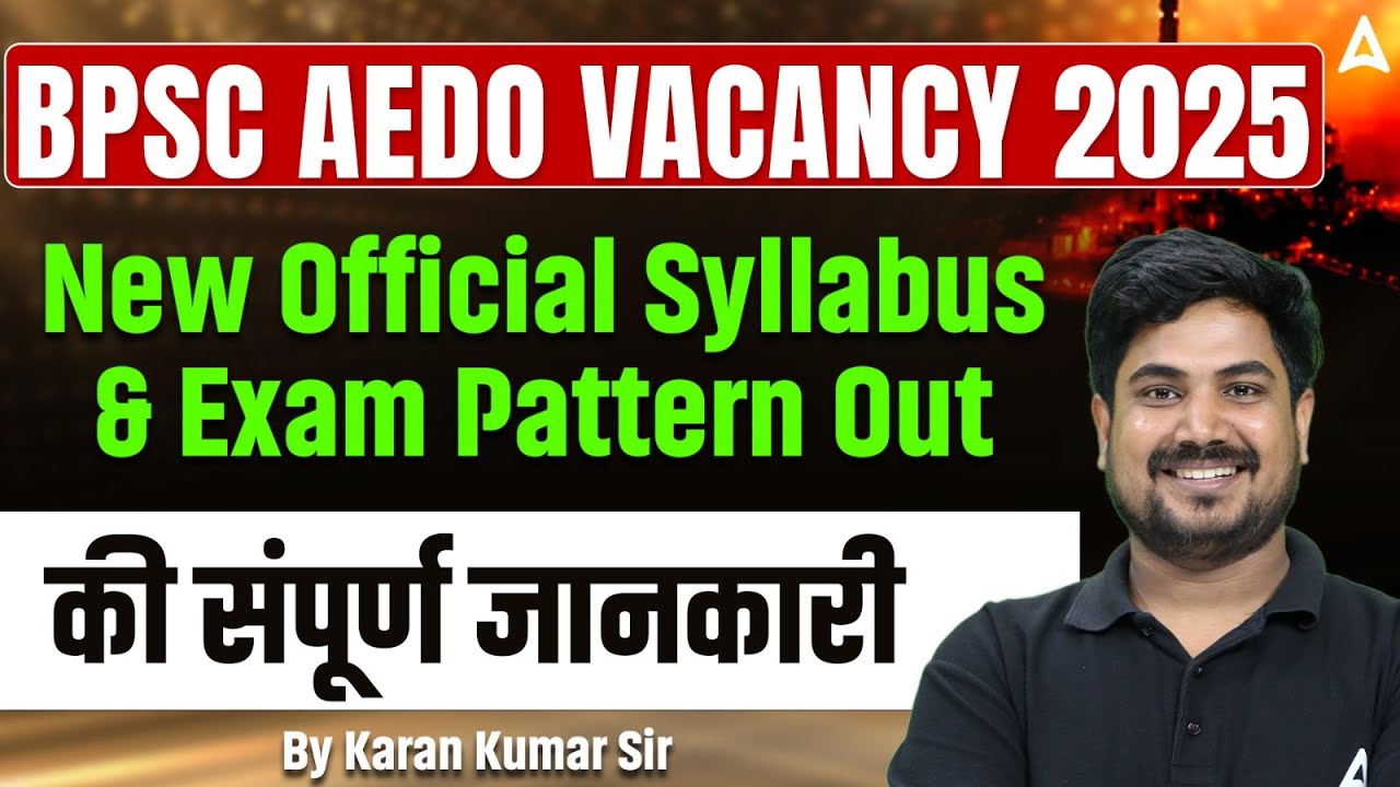 AEDO Bihar Vacancy 2025 | BPSC AEDO Syllabus & Exam Pattern 2025 | BPSC ...
