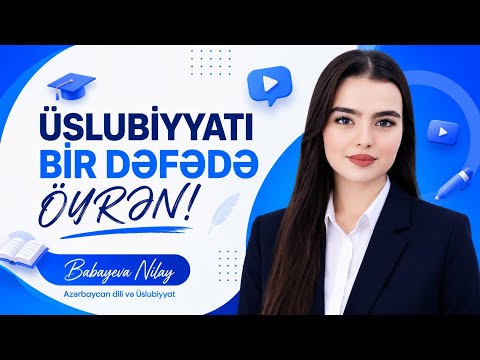 Bütün Üslublar Bir Videoda | İmtahana Hazırlıq | Babayeva Nilay 