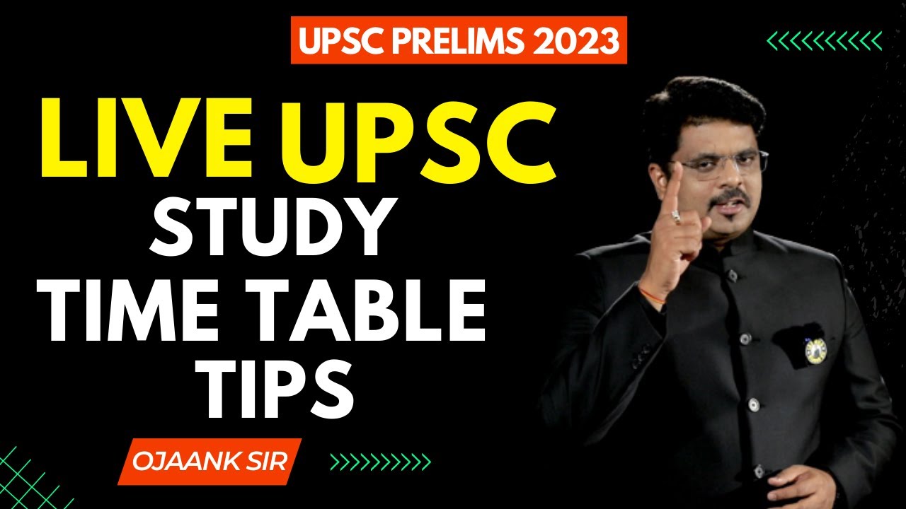 LIVE - UPSC 2023 Best Time Table Strategy for Students | OJAANK SIR ...