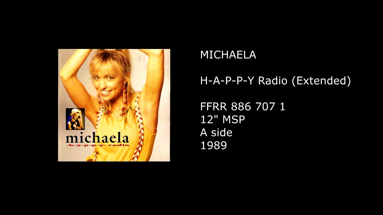 MICHAELA - H-A-P-P-Y Radio (Extended) - 1989 - YouTube