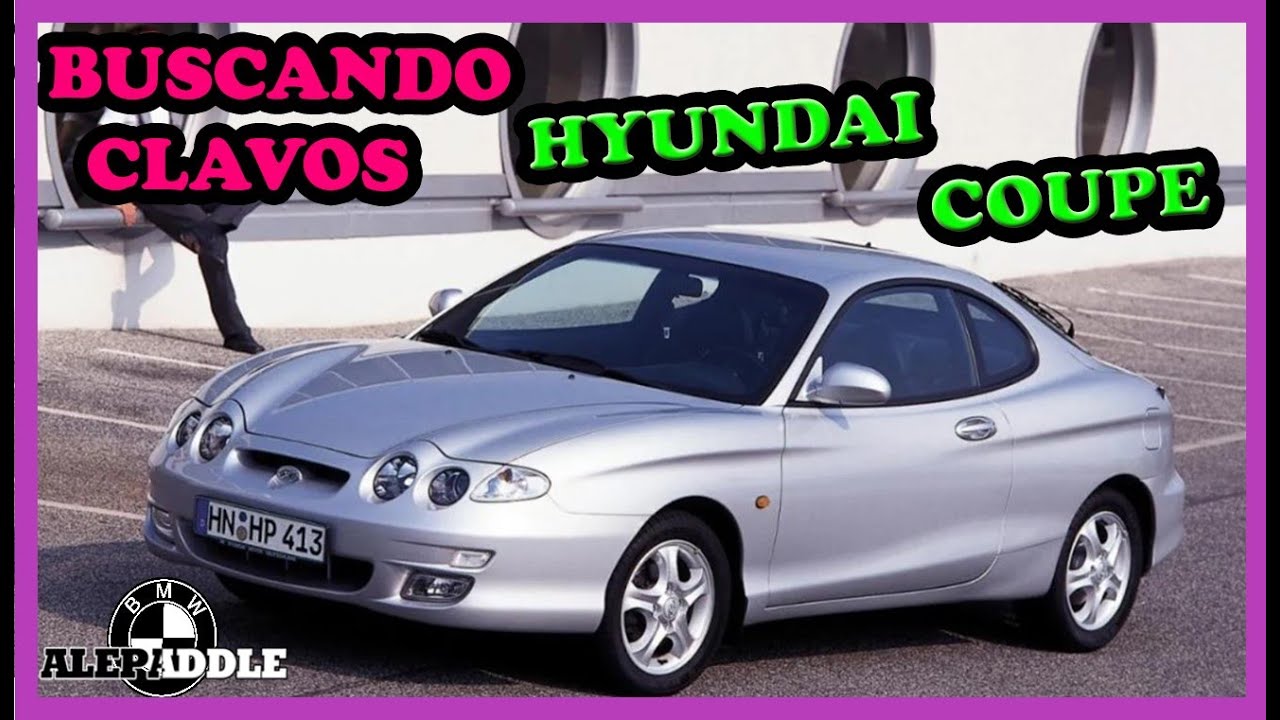 La COUPE CLAVO de HYUNDAI 🚫 Fx/Tiburon/Tuscani - YouTube