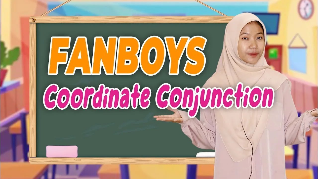 FANBOYS 7 Coordinate Conjunction yang Wajib Kalian Ketahui sebelum ...