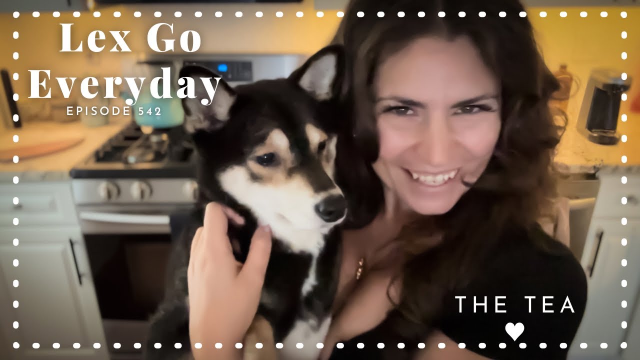Lex Go Everyday | Episode 542 | The Tea - YouTube