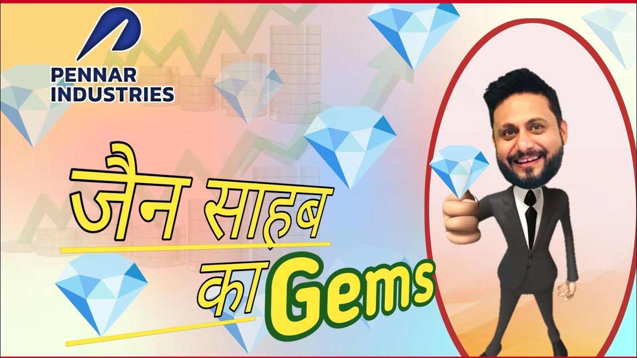 JAIN SAHAB KA GEMS STOCK | PENNAR INDUSTRIES LIMITED - YouTube