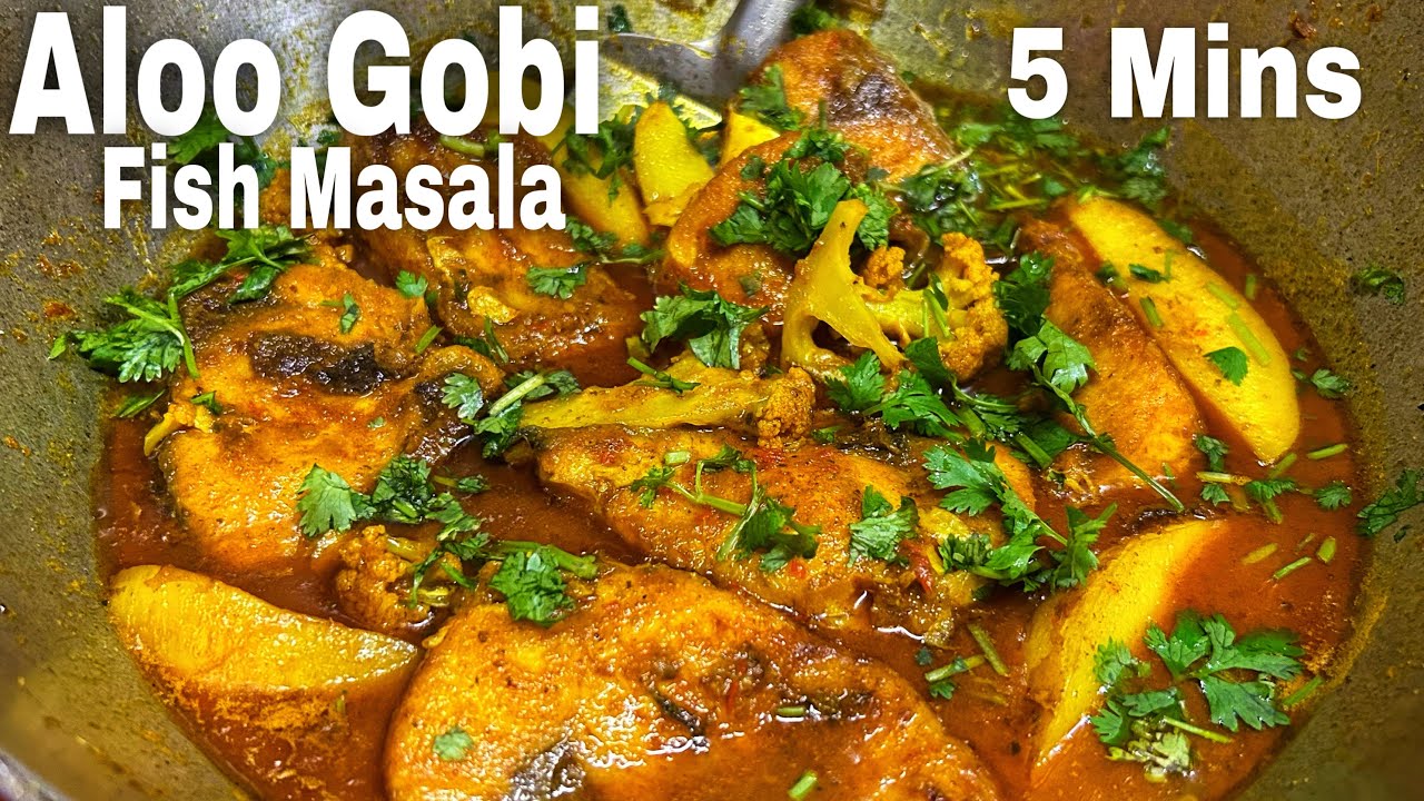 ALOO GOBI Fish Masala Recipe | Easy Gobi Fish Masala Recipe | Fish ...
