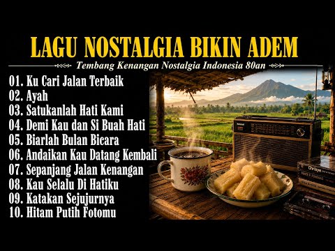 Nyesss Banget! Lagu Nostalgia Terbaik Bikin Hati Adem | Lagu 80an 90an Kenangan Sepanjang Masa