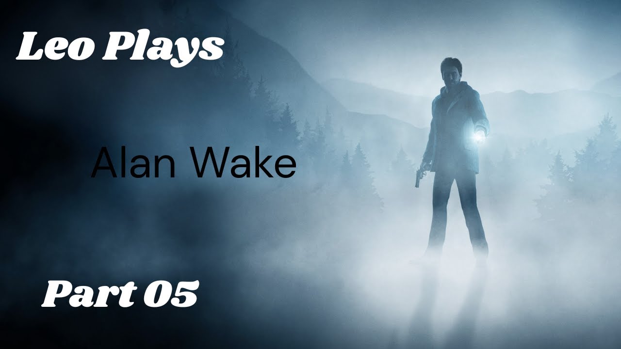 Leo plays Alan Wake Remastered on NSW, episode 3: Ransom. Part 5. - YouTube