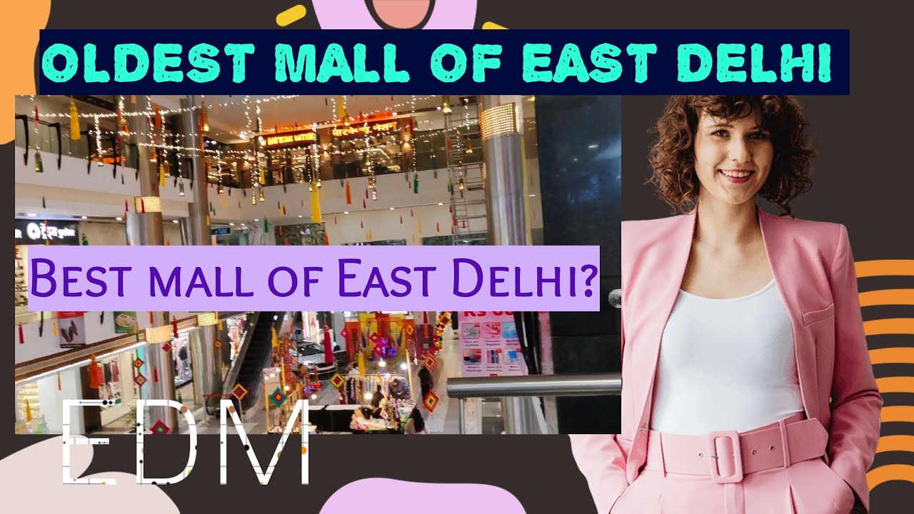 Best and Oldest mall of East Delhi EDM mall Lemon tree hotel #east ...