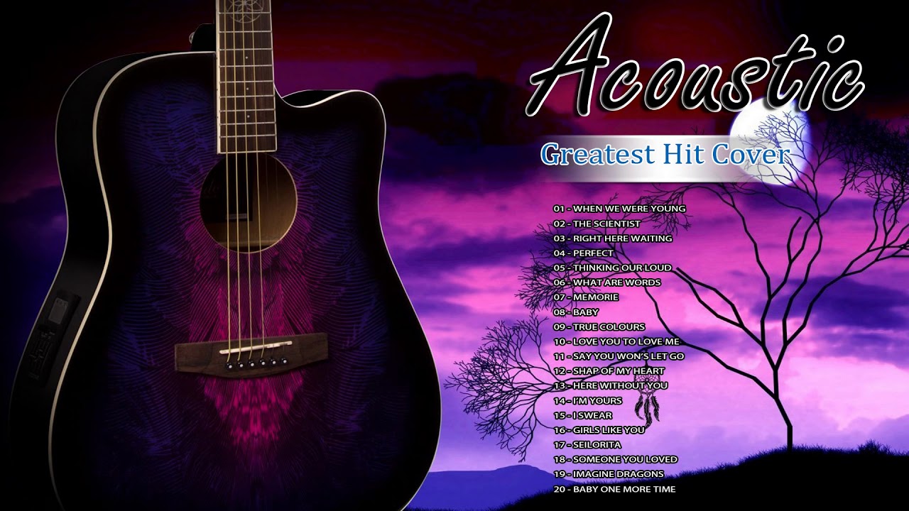 Acoustic Songs 2020 - Top Hits Acoustic Cover Of Popular Songs Of All ...