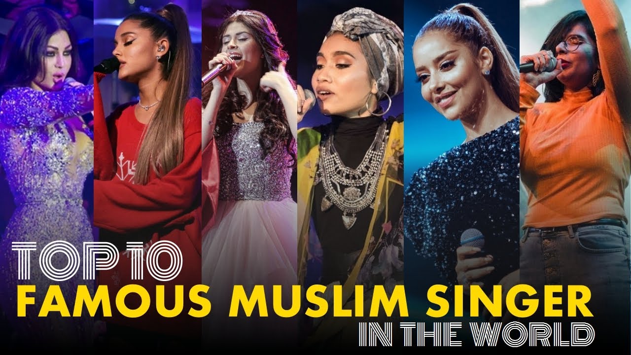 Top 10 Famous Muslim Female Singer In The World Hindi Urdu YouTube Top 10 Famous Muslim Female Singer In The World Hindi Urdu YouTube