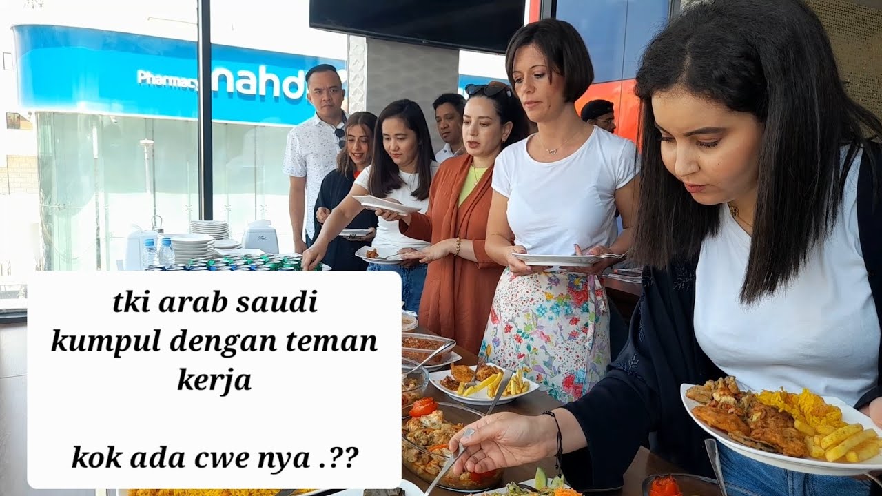 tki arab saudi kumpul teman kerja ‼️ ada tkw cantik di arab saudi dan ...
