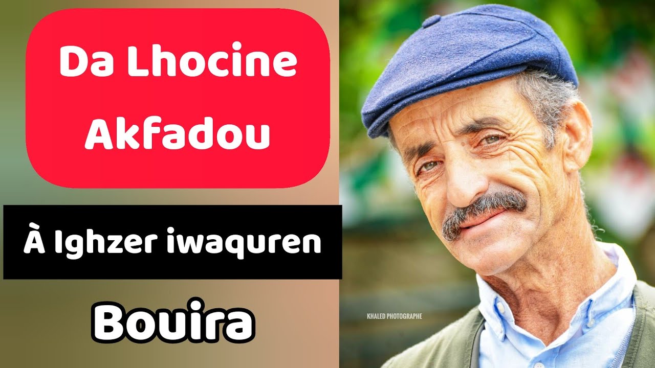 Da Lhocine Akfadou à ighzer iwaquren Bouira Nouvelle Vidéo 2023 da ...