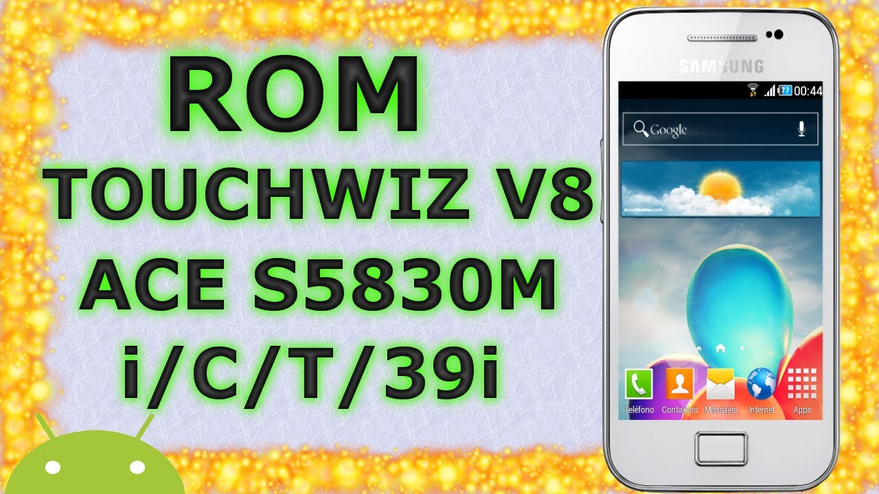 Rom TouchWiz Resurrection v8 para Galaxy Ace s5830m/i/c/t/39i | Android ...