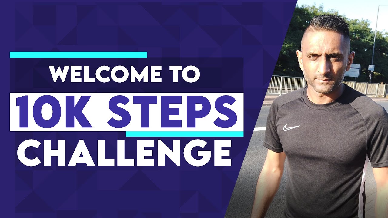 Welcome to the 10K Step Challenge ! - YouTube