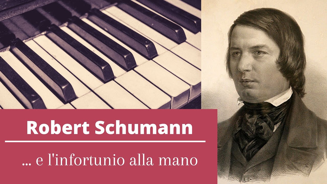 Robert Schumann ...e l'infortunio alla mano - YouTube