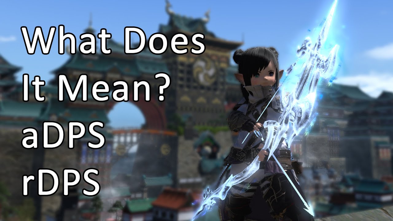 aDPS / rDPS | What Does It Mean? - FFXIV - YouTube