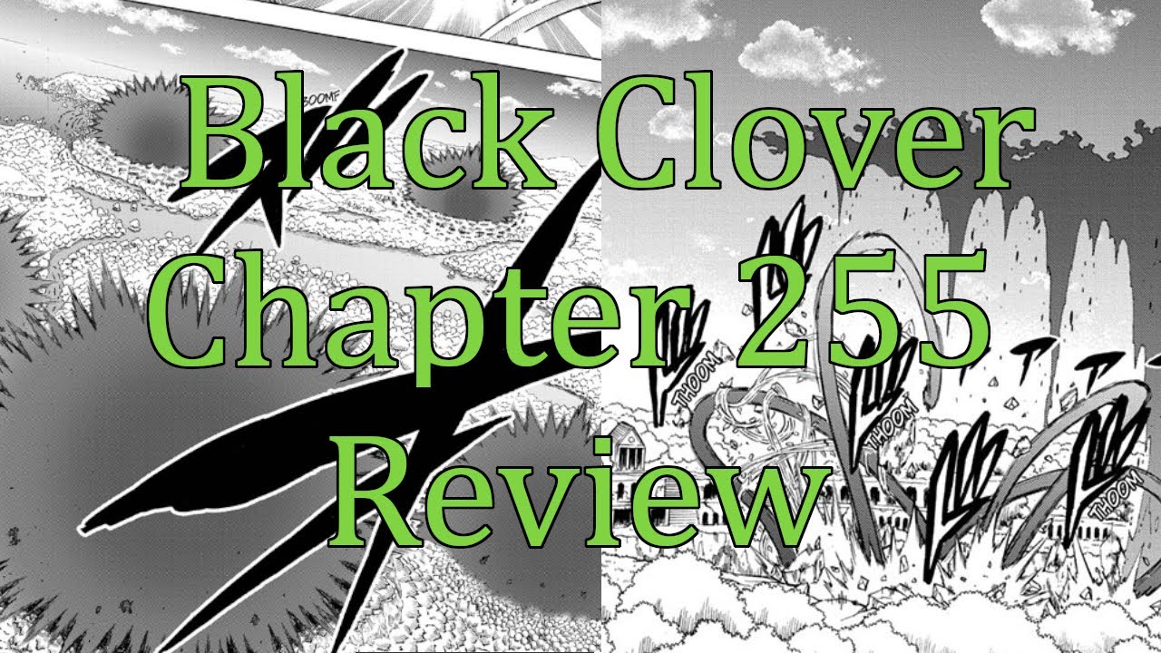 Black Clover Chapter 255 Review - YouTube