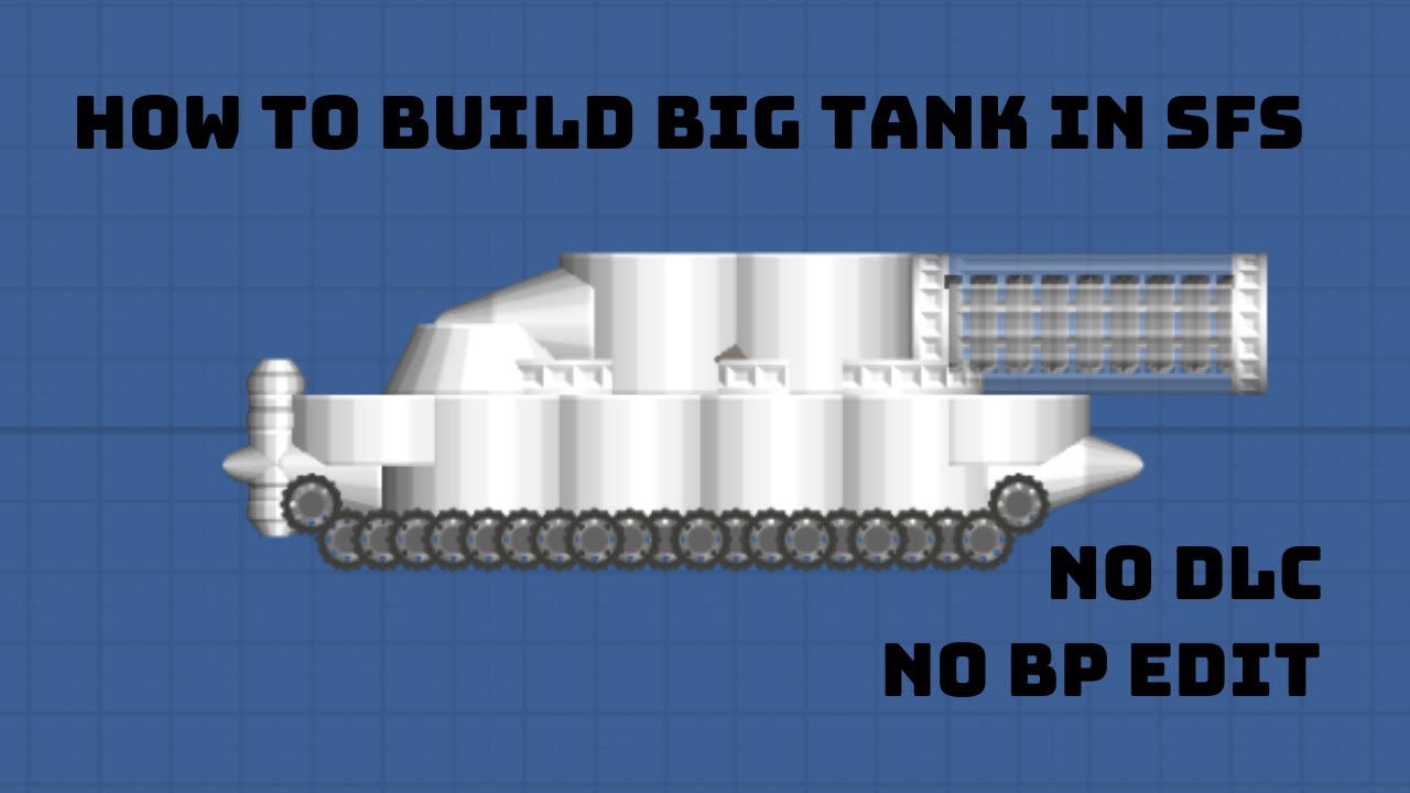 How to build big tank in sfs|no dlc|no bp edit - YouTube