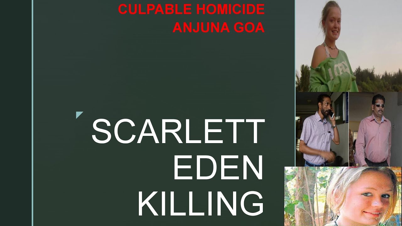 MURDER OF SCARLETT EDEN KELLING ANUJANA GOA, अनुजाना गोवा में स्कारलेट ...