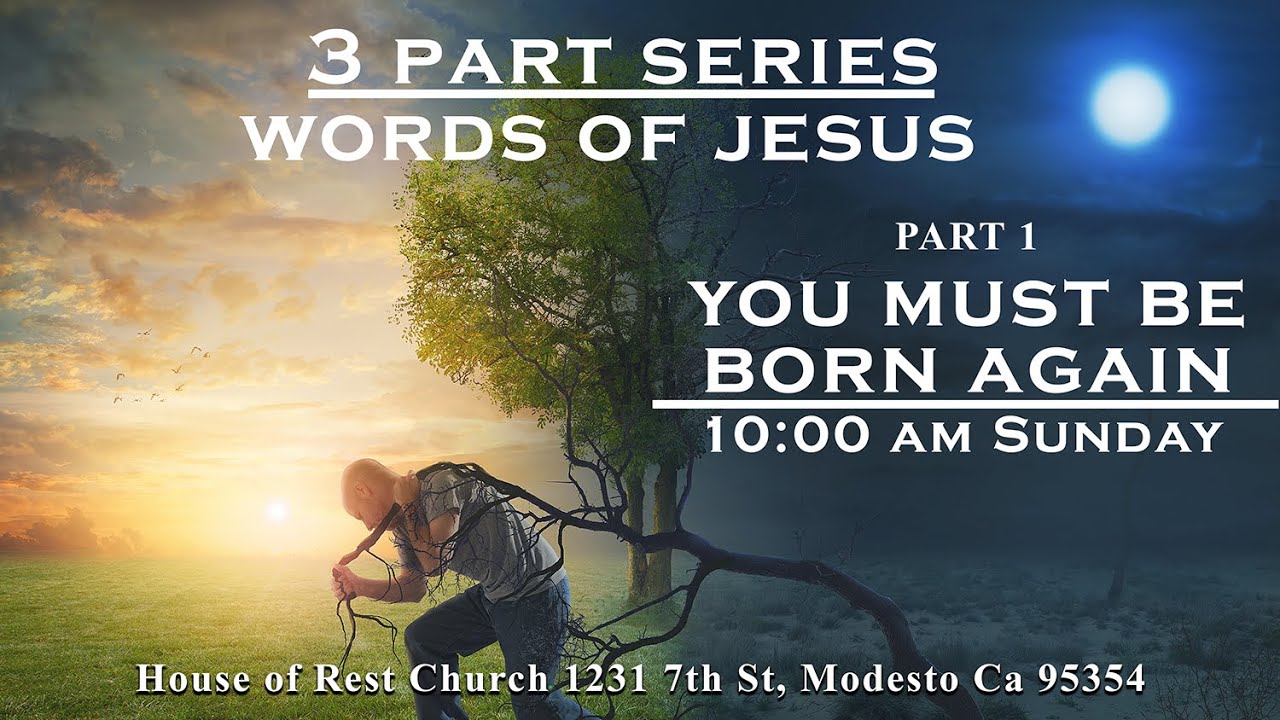 Sermon Series part 1: You must be BORN AGAIN - YouTube