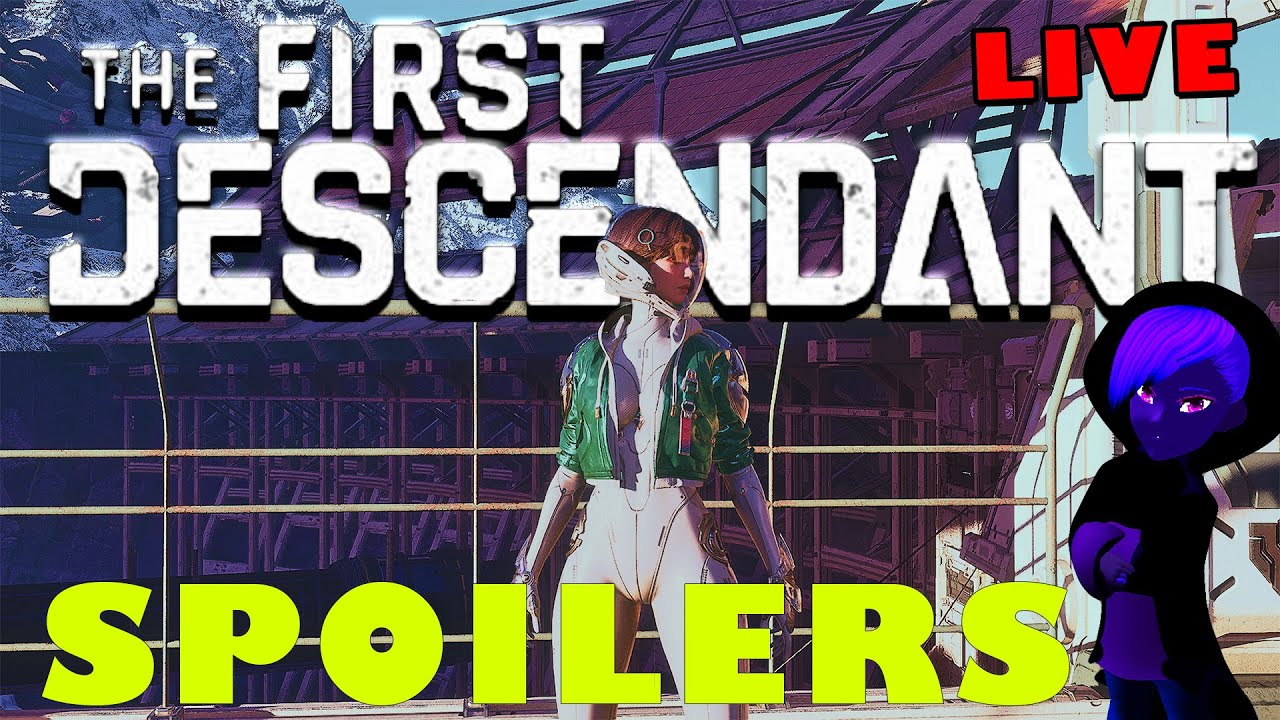 {Vtuber} 🔴 { there may be Spoilers }The First Descendant the invasion ...