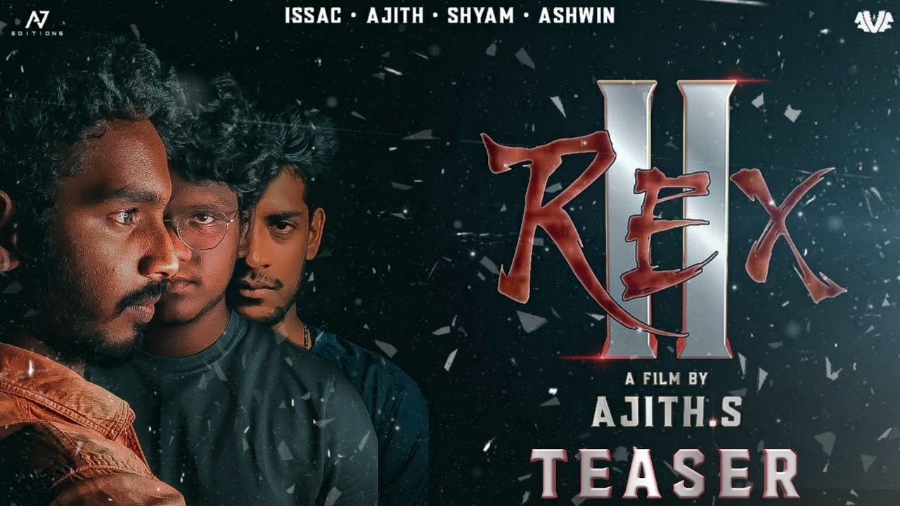 Rex Part-2|Teaser|Ajith Sridhar|Isaac|Ashwin|Shyam|@Avfentertainment - YouTube